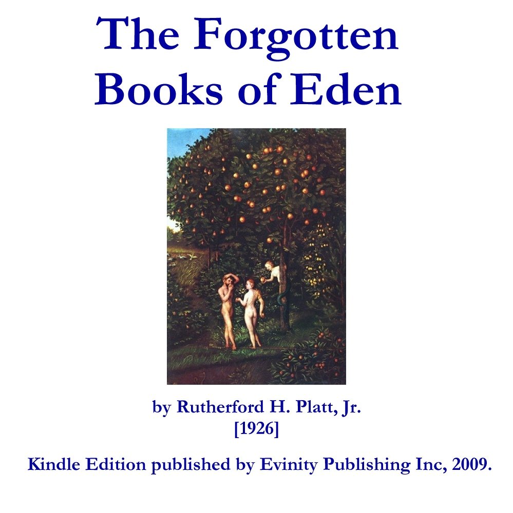 The Forgotten Books of Eden - Kindle edition by Platt Jr., Rutherford H ...