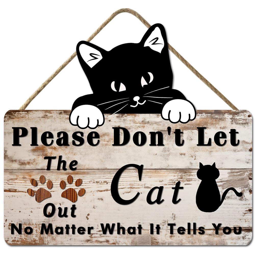 Amazon.com: Funny Cat Sign Wooden Please Don't Let The Cat Out No ...