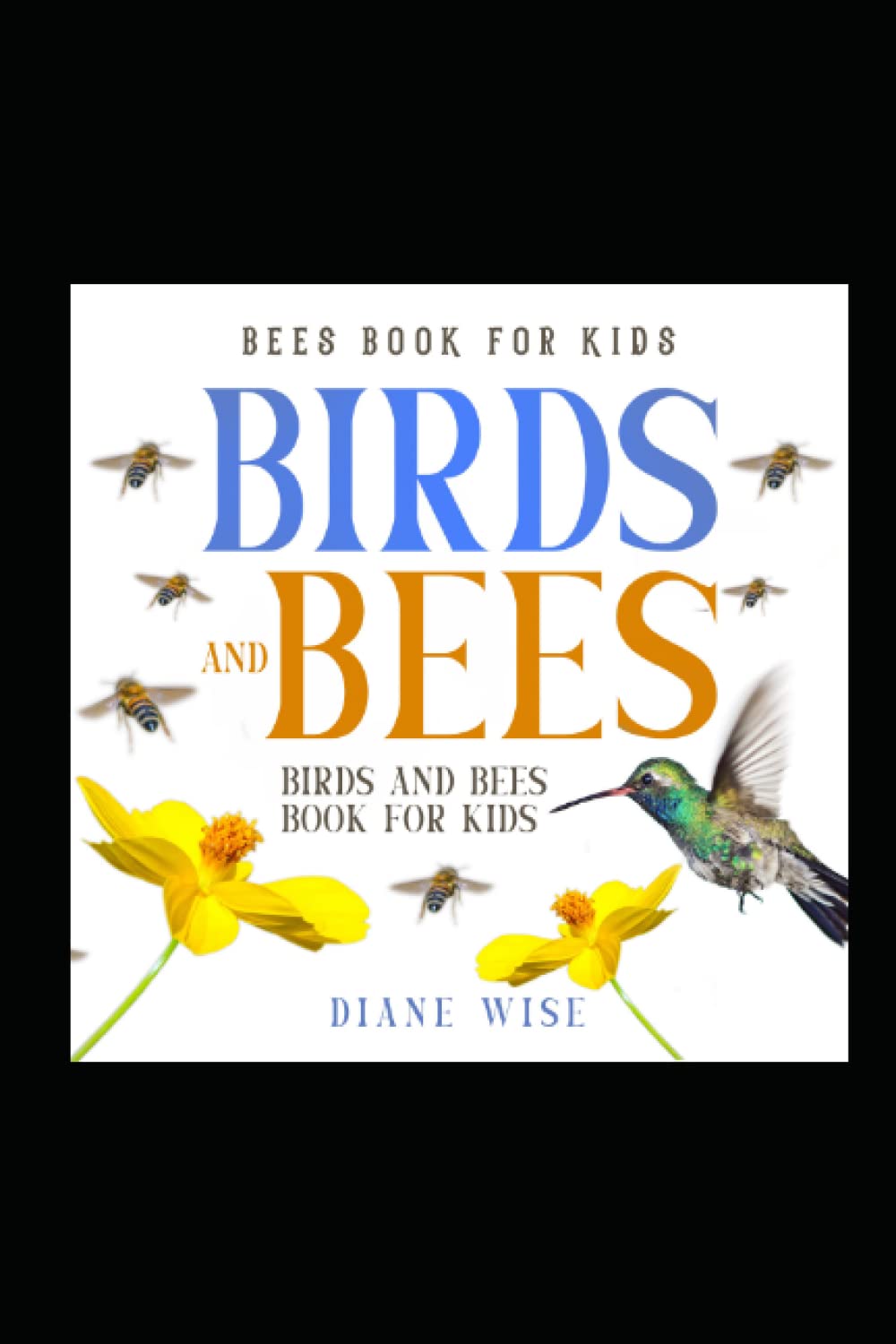 Buy Birds and Bees - Pollinators and Why They're Important!: Bees Book ...