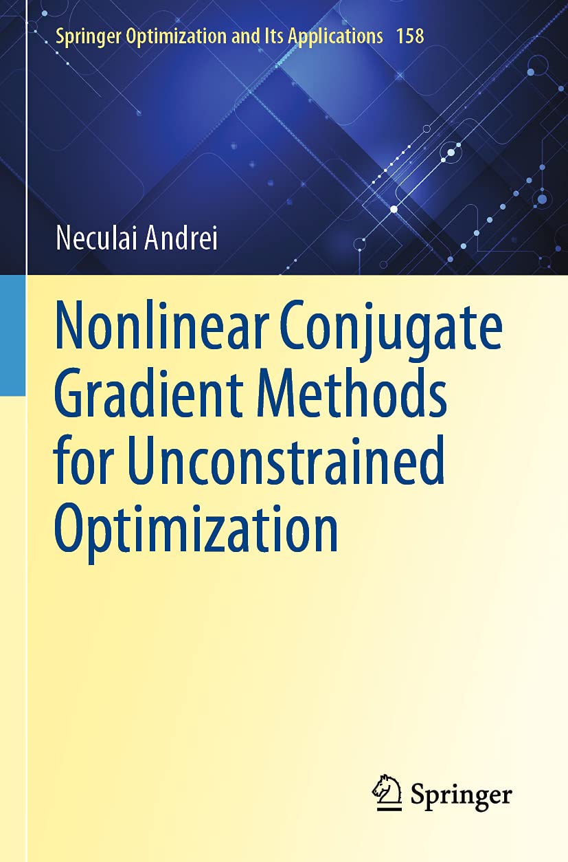 Nonlinear Conjugate Gradient Methods for Unconstrained Optimization (Springer Optimization and ...