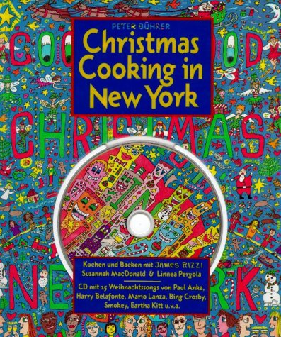 Christmas cooking in New York: Kochen und Backen mit James Rizzi ...