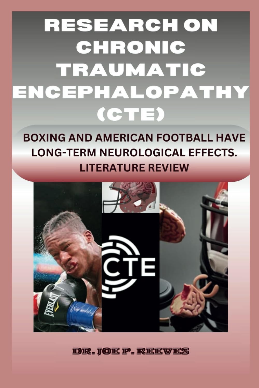 Research on chronic traumatic encephalopathy (CTE): Boxing and American ...