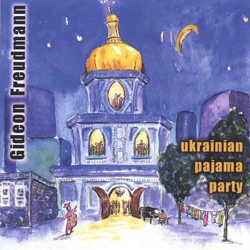 Play Ukrainian Pajama Party by Gideon Freudmann on Amazon Music