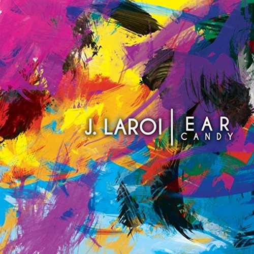 Amazon.com: Ear Candy : J. LaRoi: Digital Music