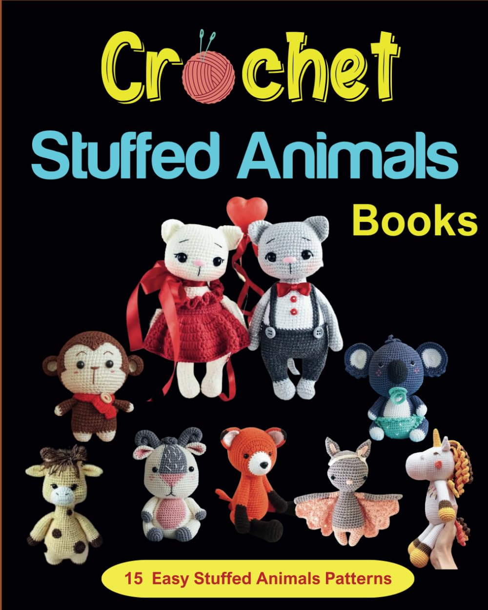 Crochet Stuffed Animals Books: 15 Easy Stuffed Animals Patterns ...