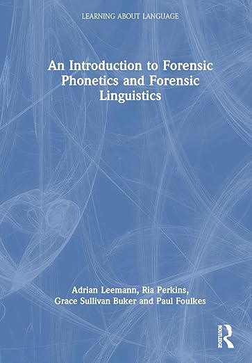Amazon.com: An Introduction to Forensic Phonetics and Forensic Linguistics (Learning about ...