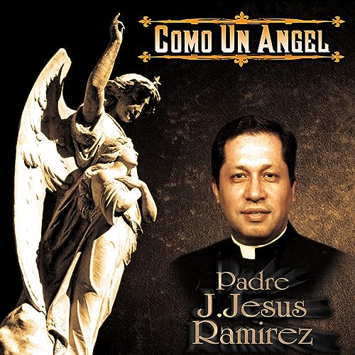 Como un Angel by Padre J. Jesus Ramirez on Amazon Music - Amazon.co.uk
