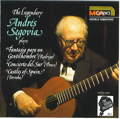 Rodrigo, Ponce, Torroba, Andres Segovia - The Segovia Collection (Vol ...