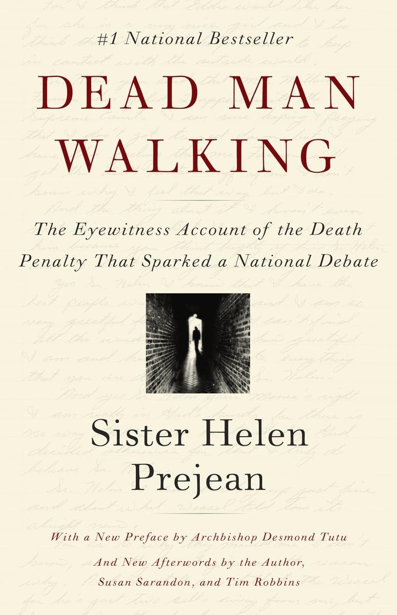 Dead Man Walking: The Eyewitness Account Of The Death Penalty That ...