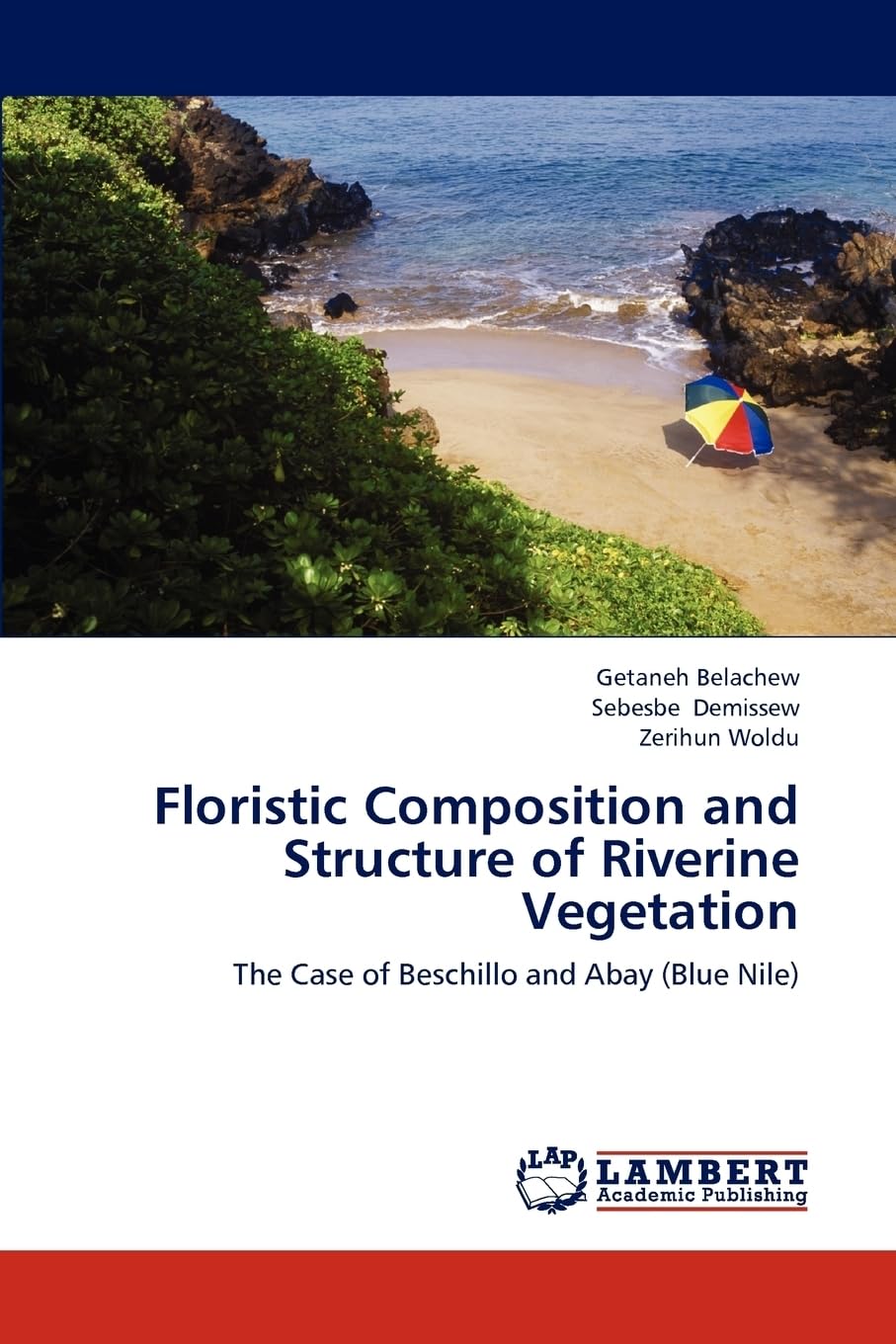 Floristic Composition and Structure of Riverine Vegetation: The Case of ...