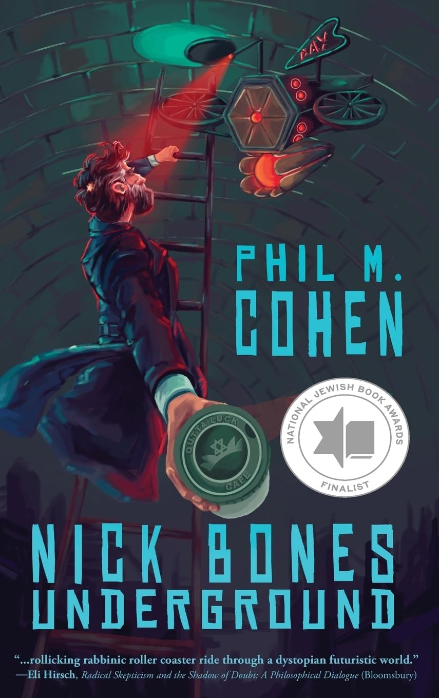 Nick Bones Underground: Cohen, Phil M: 9781633939226: Amazon.com: Books