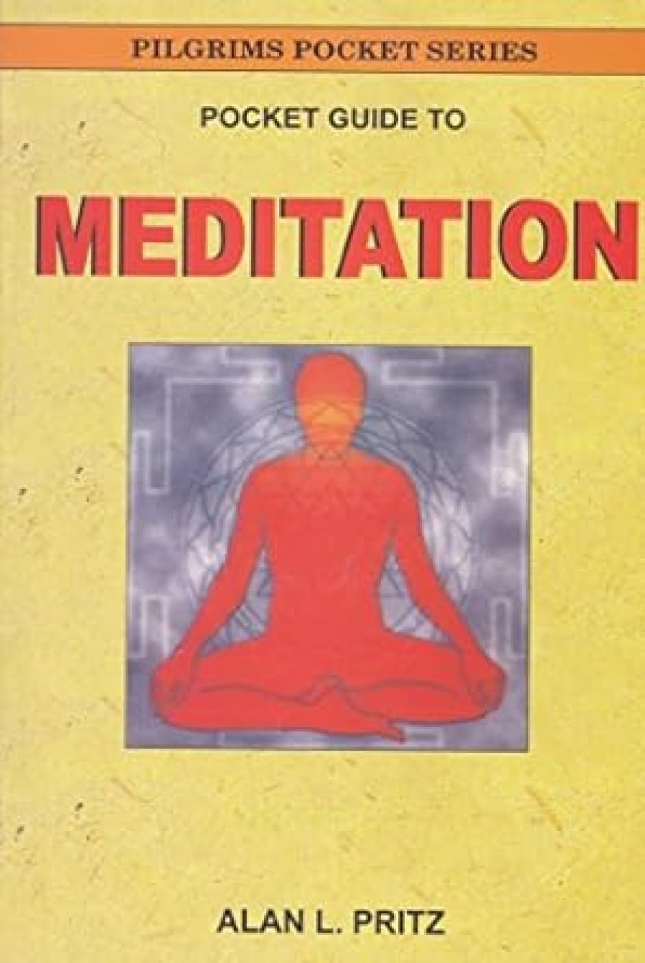 Pocket Guide to Meditation: Alan L. Pritz: 9788173032424: Amazon.com: Books