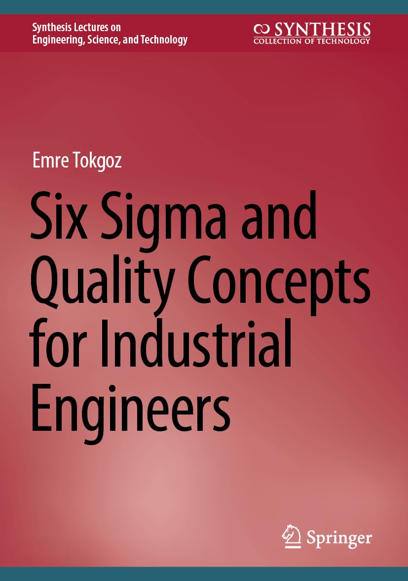 Amazon.com: Six Sigma and Quality Concepts for Industrial Engineers ...