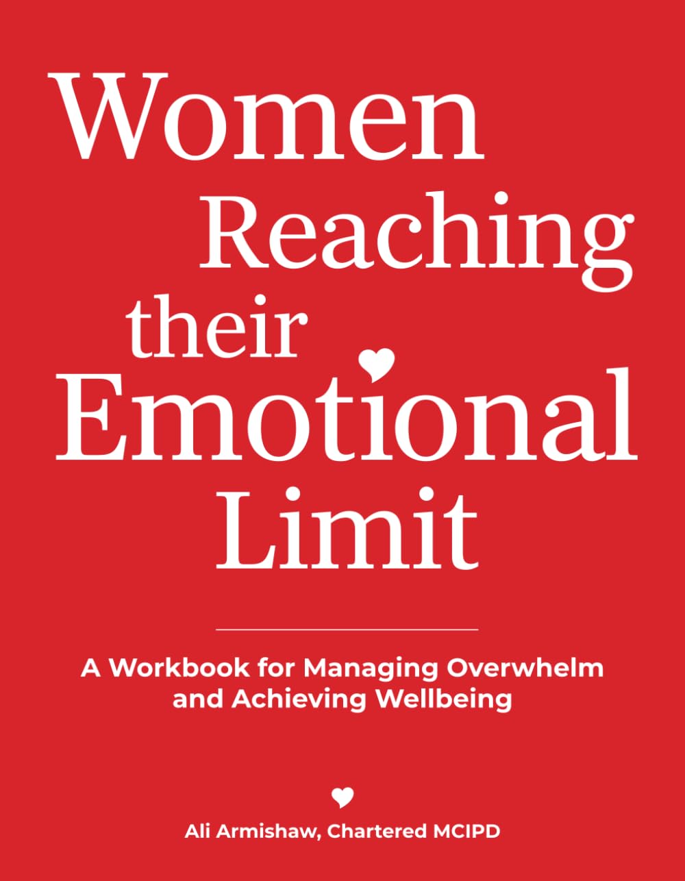Women Reaching Their Emotional Limit: A Workbook for Managing Overwhelm ...