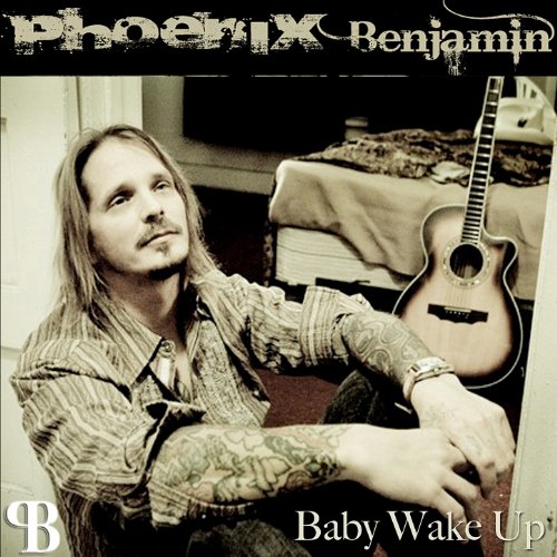 Play Baby Wake Up by Phoenix Benjamin on Amazon Music