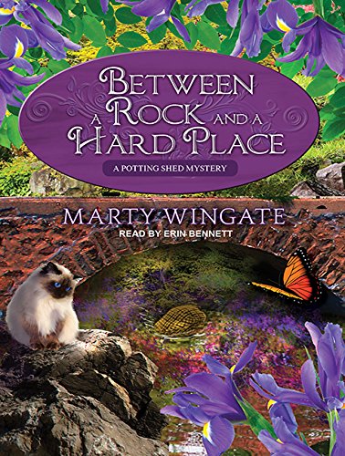 Between a Rock and a Hard Place (Potting Shed Mysteries): Wingate ...
