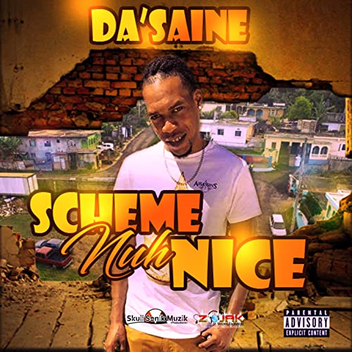 Amazon Music - Da'saineのScheme Nuh Nice - Amazon.co.jp