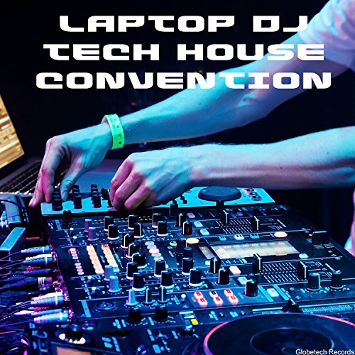Play Laptop DJ Tech House Convention by VARIOUS ARTISTS on Amazon Music
