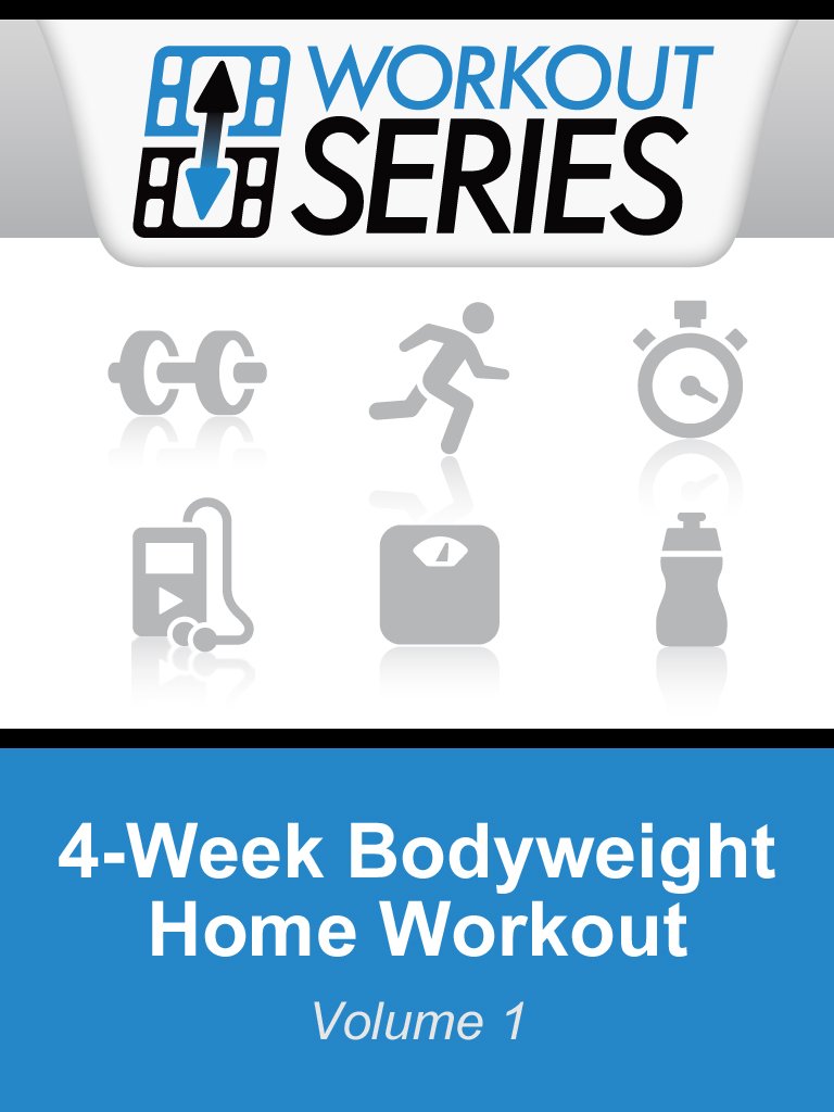 Amazon.com: 4-Week Bodyweight Home Workout (Workout Series Book 1 ...