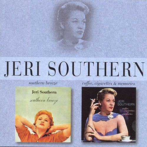 Play Southern Breeze/Coffee, Cigarettes & Memories by Jeri Southern on ...