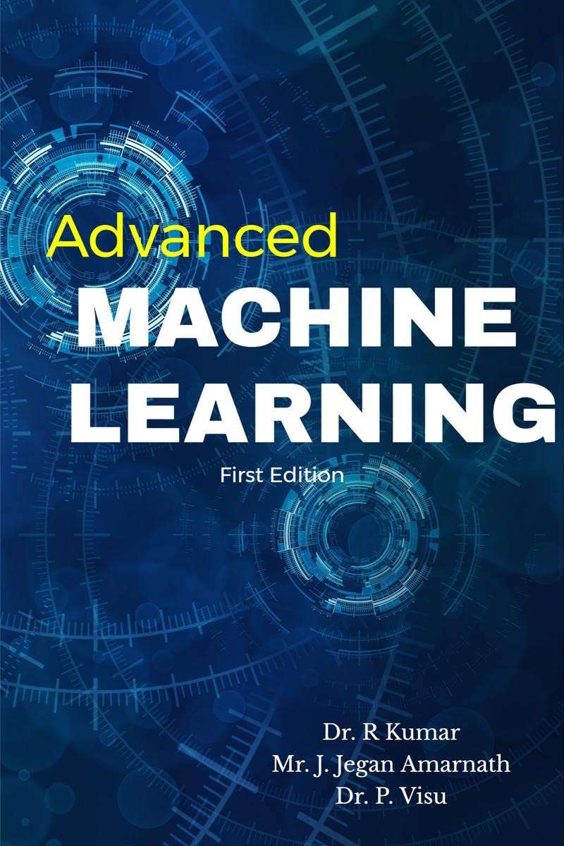 Buy ADVANCED MACHINE LEARNING Book Online at Low Prices in India ...