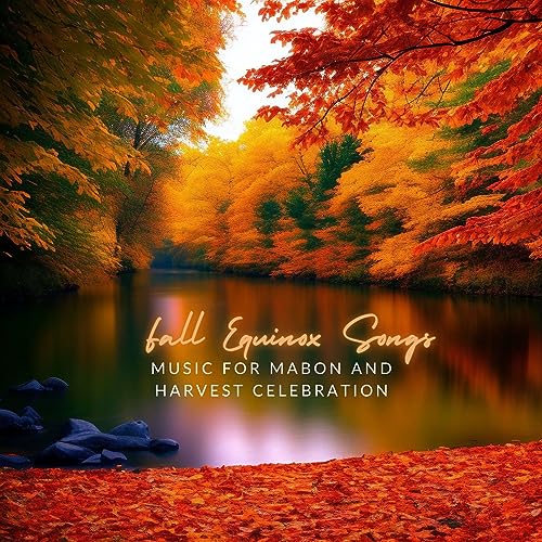 Play Fall Equinox Songs: Music for Mabon and Harvest Celebration ...