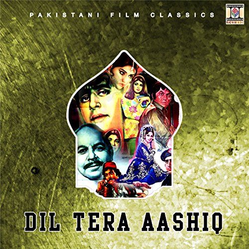 Dil Tera Aashiq (Pakistani Film Soundtrack) von Mushtaq Ali bei Amazon ...