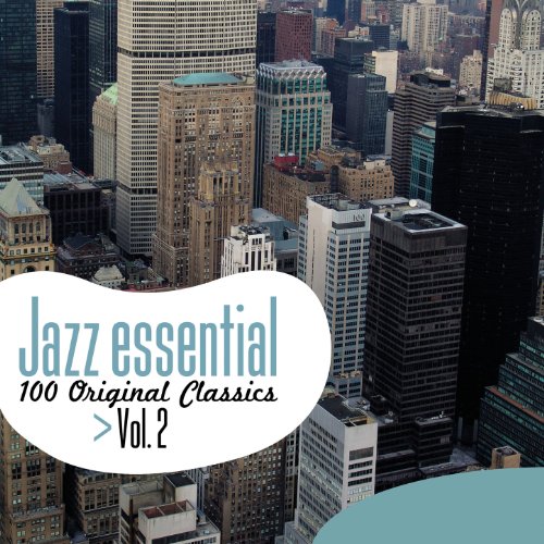 Jazz Essential - 100 Original Classics, Vol.2 by Various artists on ...