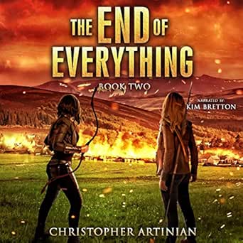 Amazon.com: The End of Everything: Book 2 (Audible Audio Edition): Christopher Artinian, Kim ...