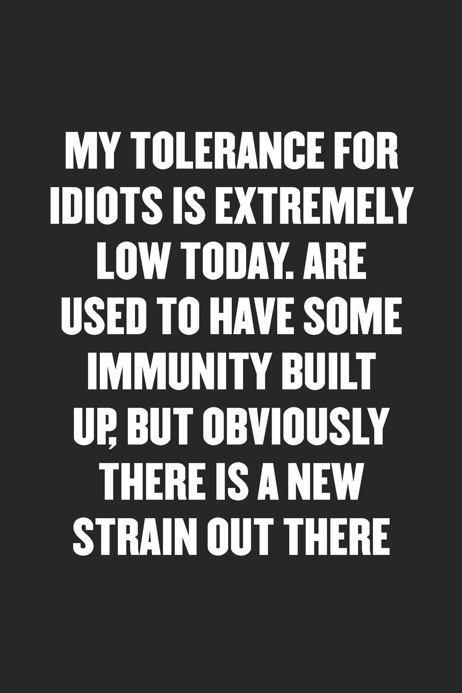 Low Tolerance Memes
