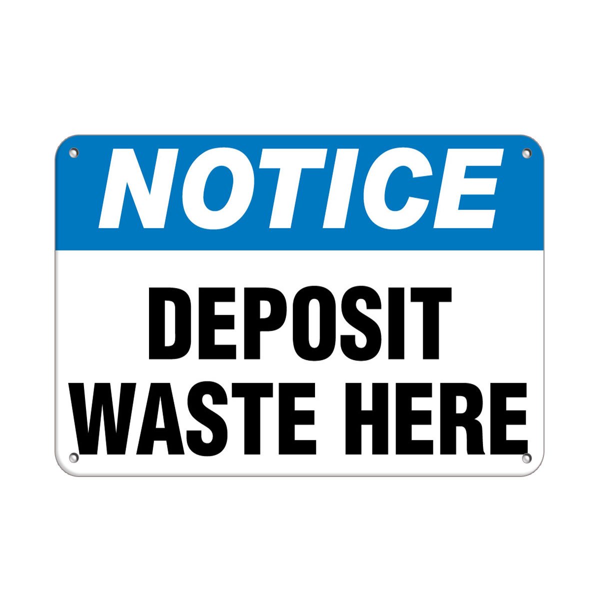 Aluminum Horizontal Metal Sign Multiple Sizes Notice Deposit Waste Here ...