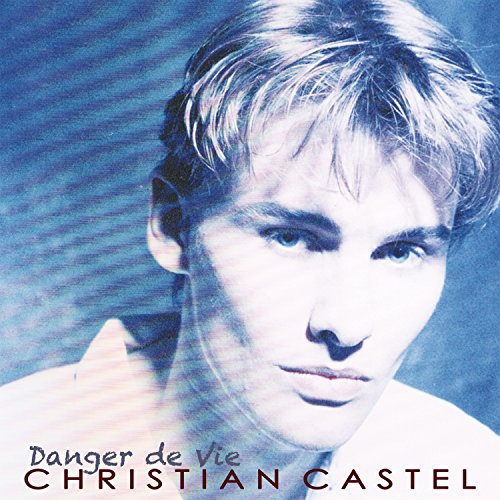 Amazon.com: Danger de vie : Christian Castel: Digital Music