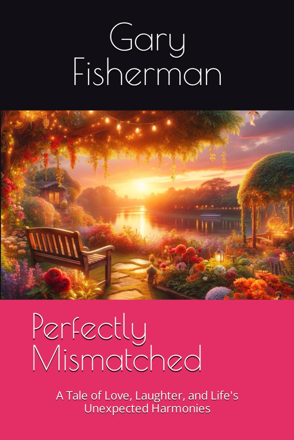 Perfectly Mismatched: A Tale of Love, Laughter, and Life's Unexpected ...