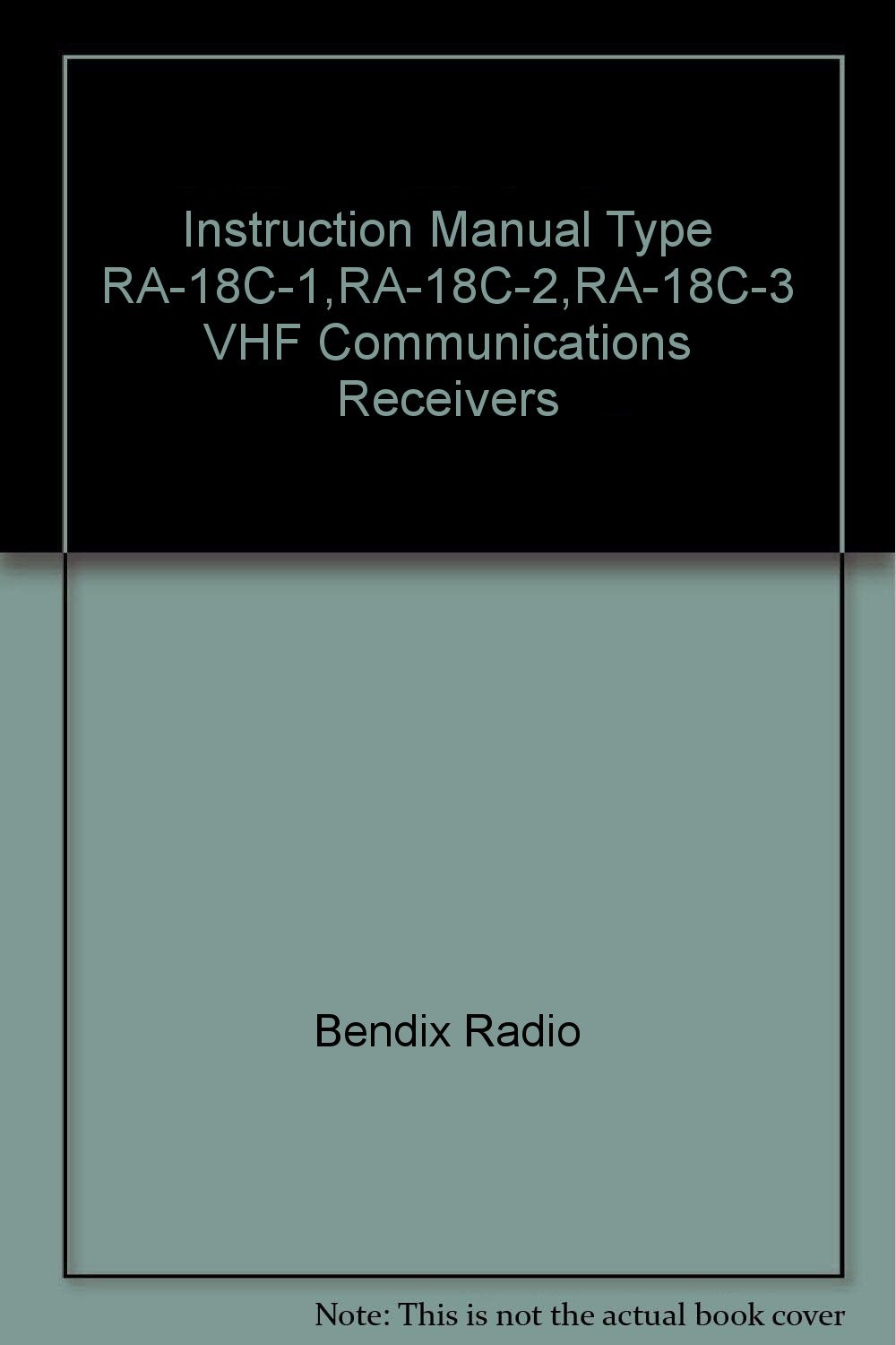Instruction Manual Type RA-18C-1,RA-18C-2,RA-18C-3 VHF Communications ...