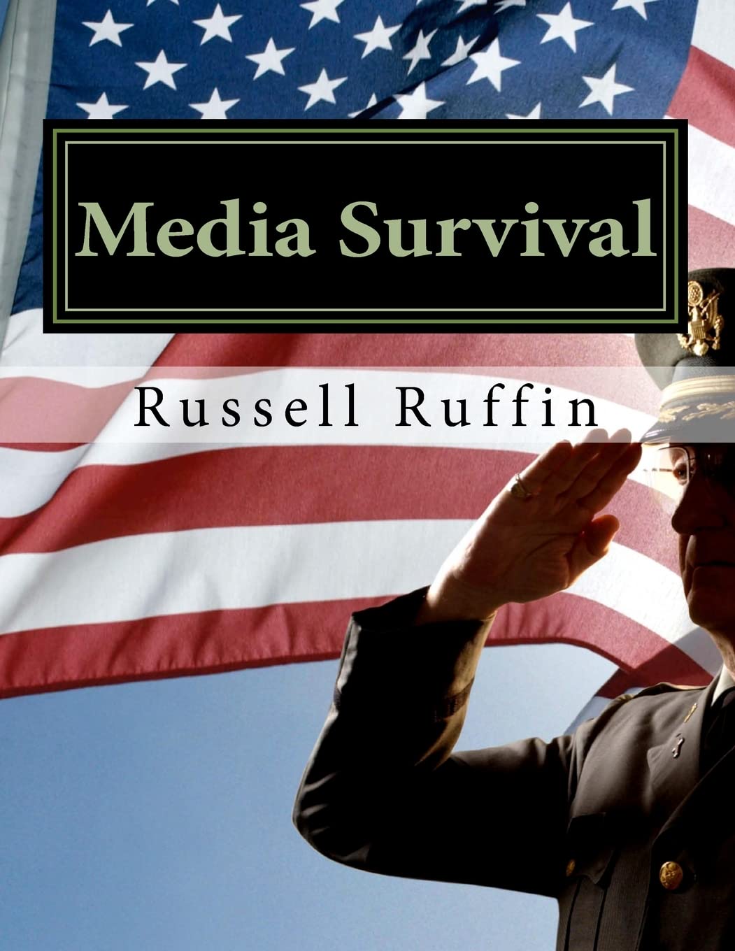 Media Survival: Media Relations for the Public Safety Professional ...