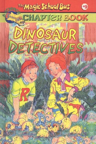 Dinosaur Detectives (Magic School Bus Science Chapter Books (Pb ...