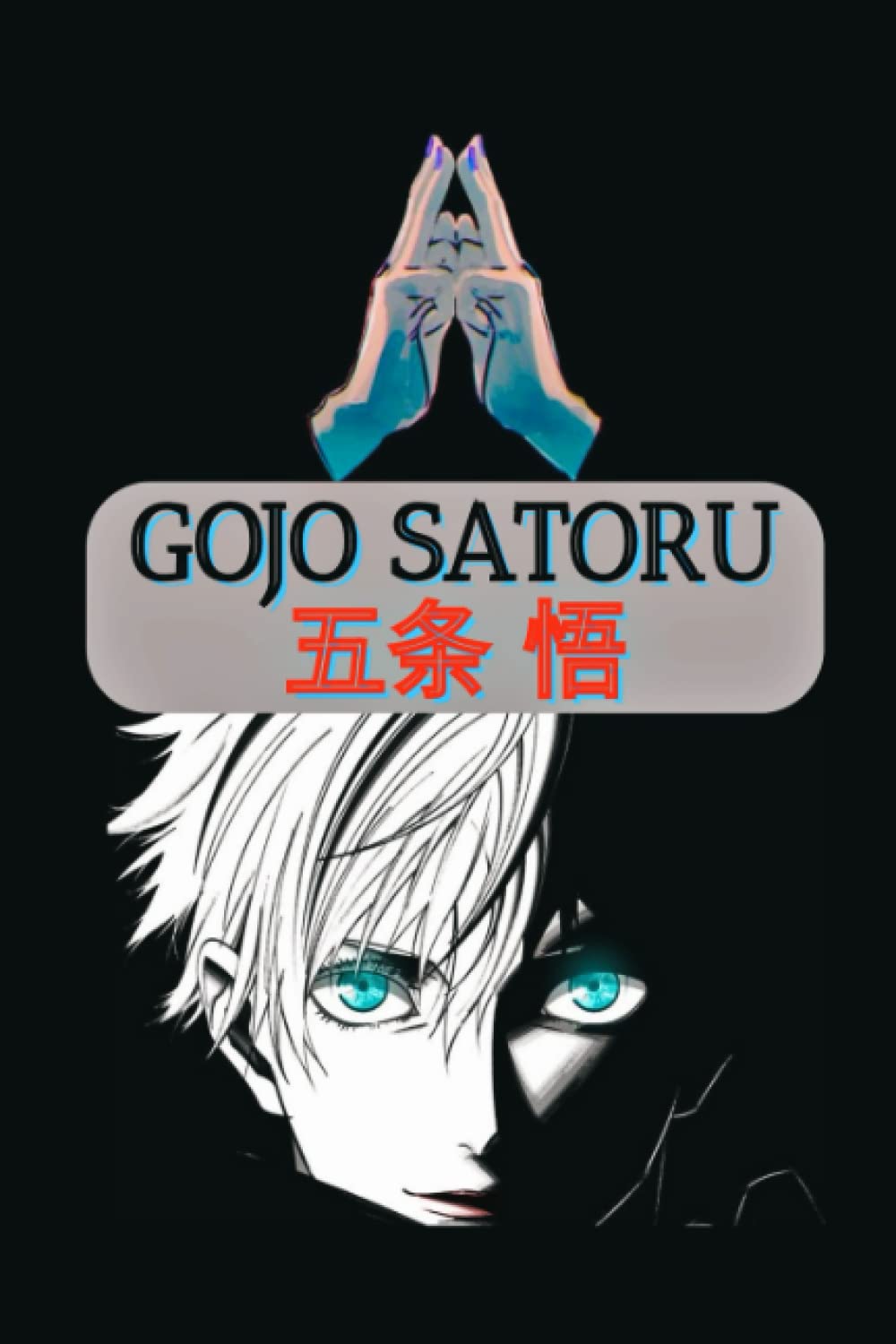 Gojo Satoru Gojo Satoru Gojo Satoru Notebook Jujutsu Journal Amazing ...