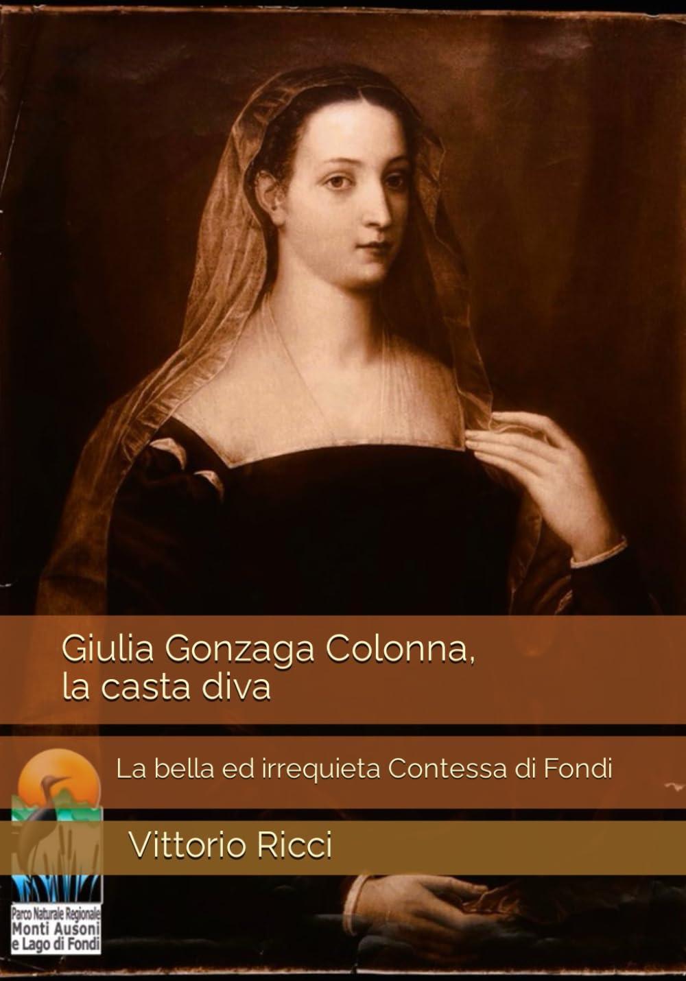 Amazon.com: Giulia Gonzaga Colonna, la casta diva: La bella ed ...