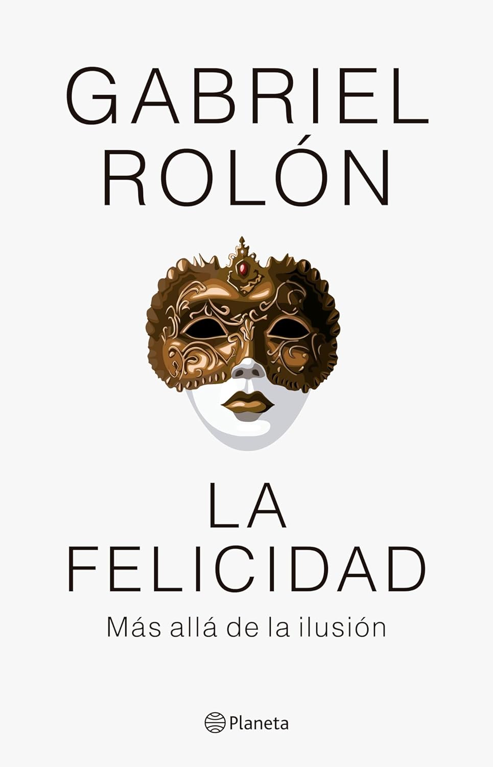 La felicidad : Gabriel Rolón: Amazon.com.mx: Libros