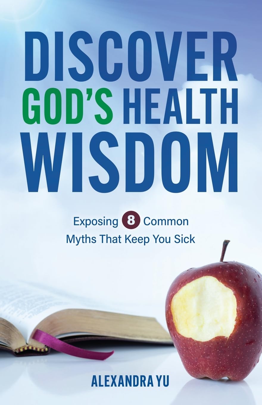 Discover God's Health Wisdom: Exposing 8 Common Myths That Keep You ...