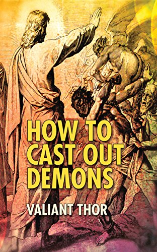How to Cast Out Demons eBook : Thor, Valiant: Amazon.in: Kindle Store