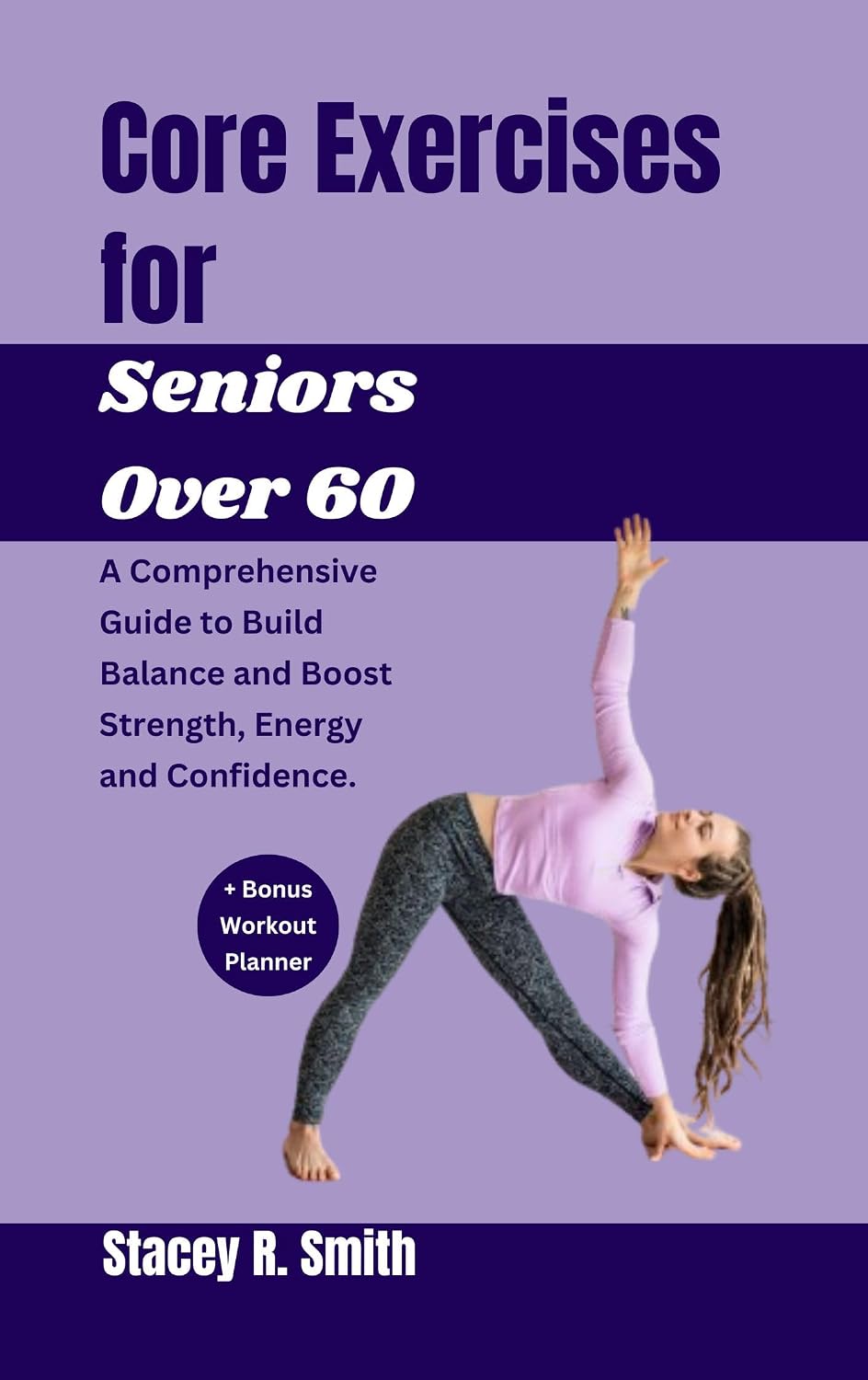 Core Exercises for Seniors Over 60: A Comprehensive Guide to Build ...
