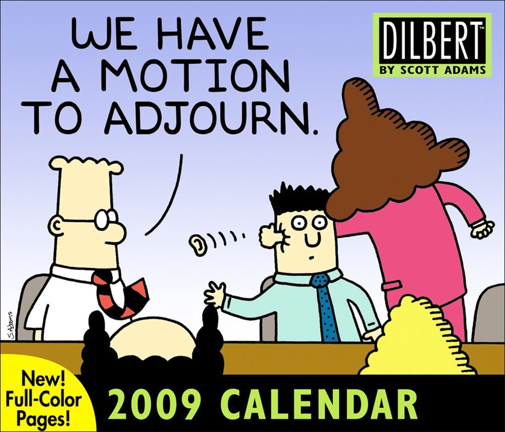 Dilbert 2009 Calendar: We Have a Motion to Adjourn: Adams, Scott ...