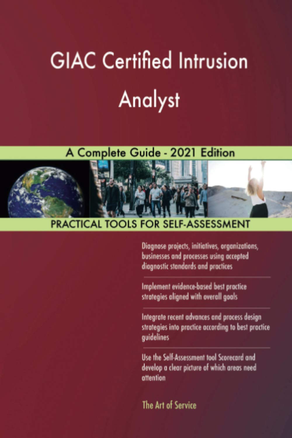 GIAC Certified Intrusion Analyst A Complete Guide - 2021 Edition: The ...