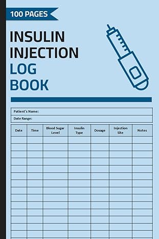 Insulin Injection Log Book: Keep Track of Blood Sugar Levels & Insulin ...