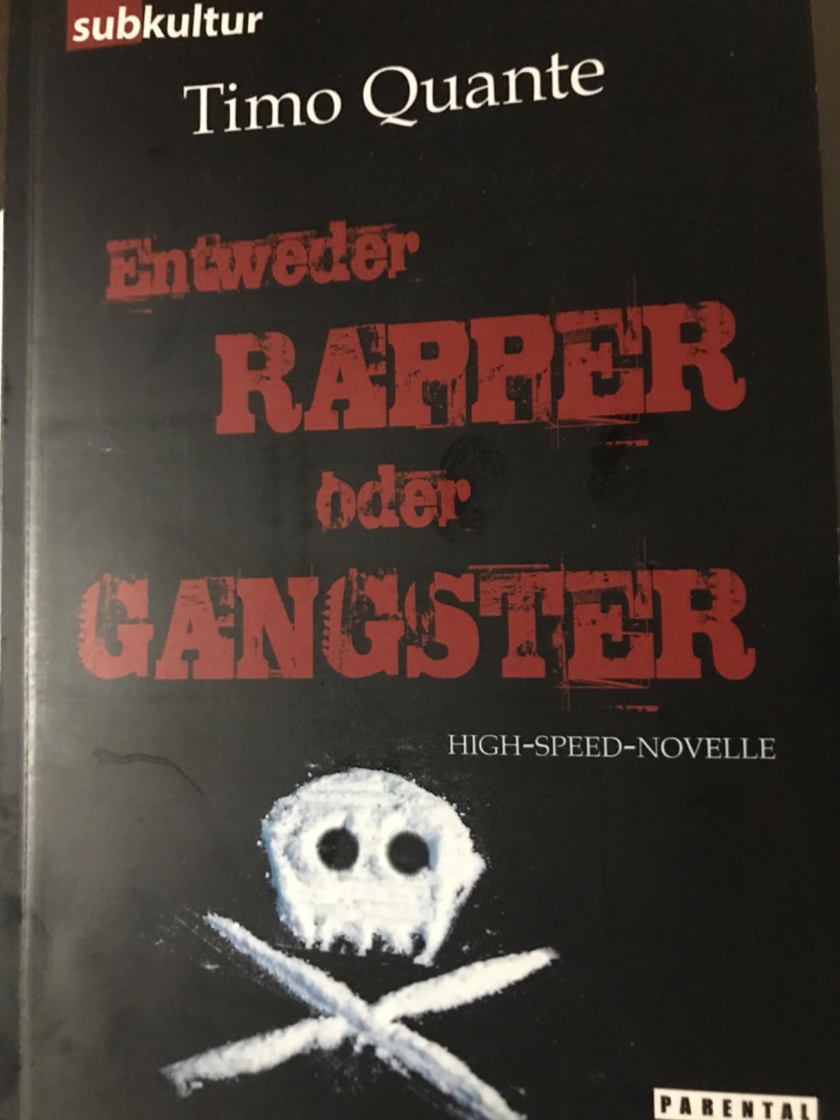 Entweder Rapper oder Gangster: High-Speed-Novelle : Quante, Timo ...