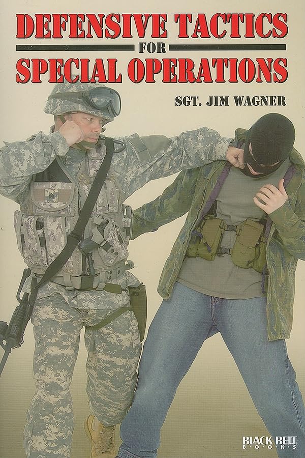 Defensive Tactics for Special Operations: Wagner, Jim: 9780897501644 ...