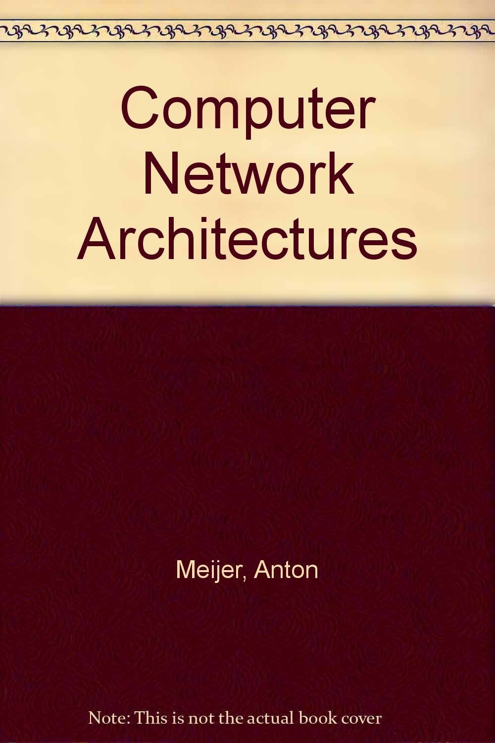 Amazon.com: Computer Network Architectures: 9780273028451: Meijer ...