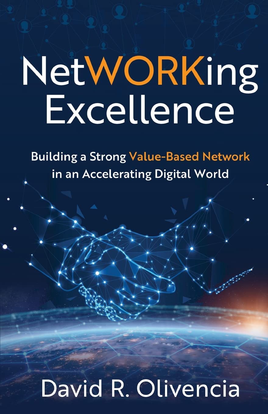 NetWORKing Excellence: Building a Strong Value-Based Network in an ...