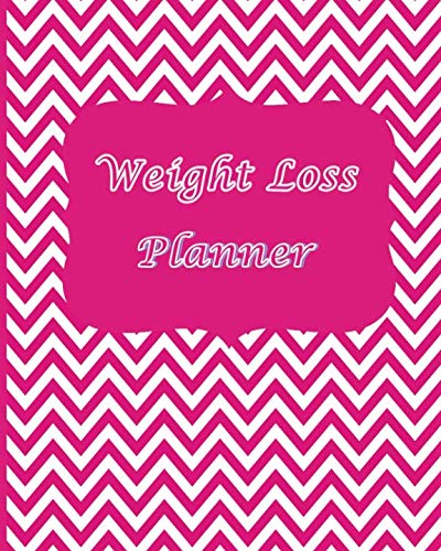 Weight Loss Planner: Live Your Healthiest Life With This 2019 Daily ...